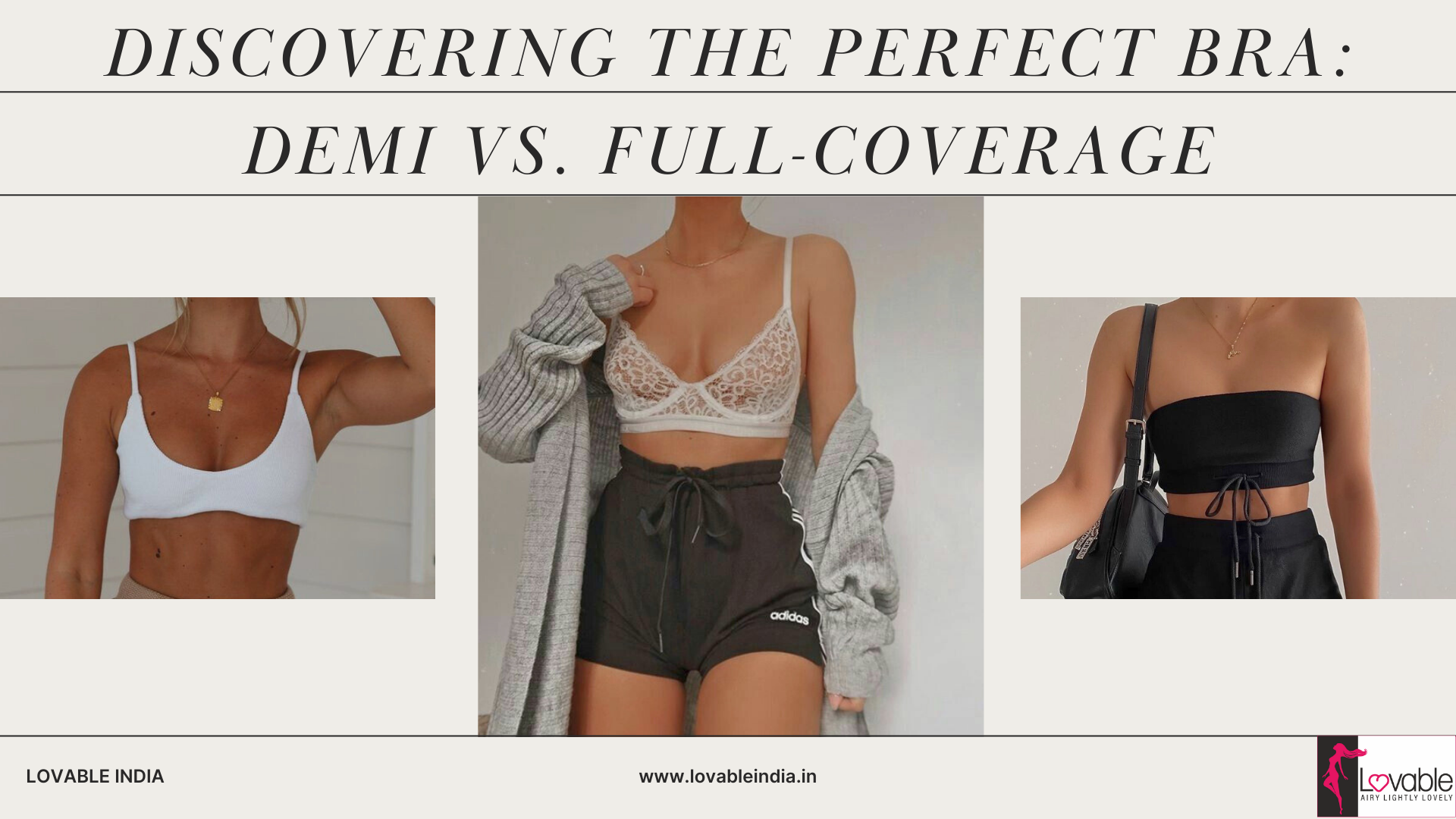 Discovering The Perfect Bra Demi Vs Full Coverage Lovable India
